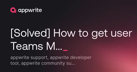 Solved How To Get User Teams Membership Id Threads Appwrite