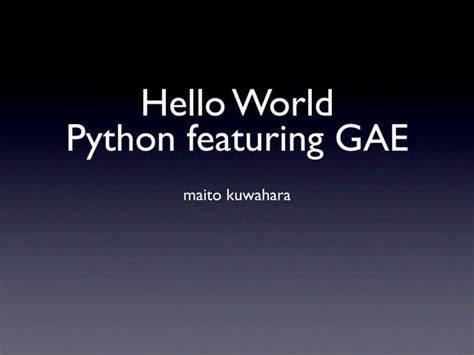 Hello World Python Featuring Gae Key Programming Languages Computing
