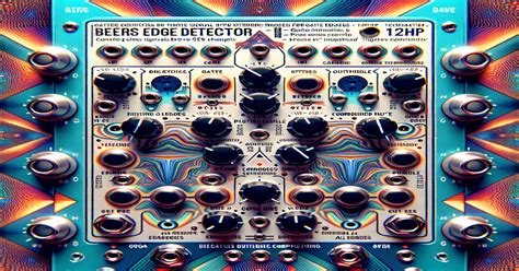 Unlocking Pulse Potential A Deep Dive Into The Beers Edge Detector 12HP Module