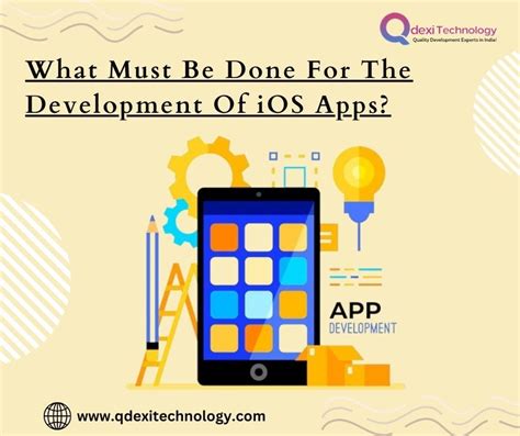 What Must Be Done For The Development Of Ios Apps By Qdexi
