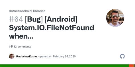Bug Android Systemiofilenotfoundexception When True · Issue 64 · Dotnetandroid Libraries