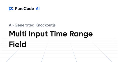 Build Great Knockoutjs Multi Input Time Range Field Components Faster