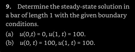 Solved Determine The Steady State Solution In A Bar Of Chegg Com
