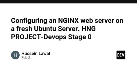Configuring An Nginx Web Server On A Fresh Ubuntu Server Hng Project