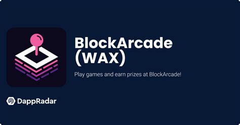 Blockarcade Wax Blockchain Game Overview Dappradar