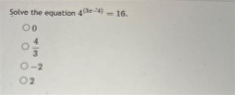 solved solve the equation 4 3x 4 16 043 22