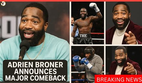 Breaking News Adrien Broner Announces Major Comeback