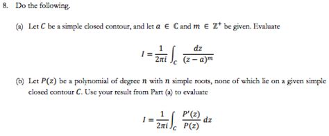 Solved Do The Following Let C Be A Simple Closed Contour Chegg