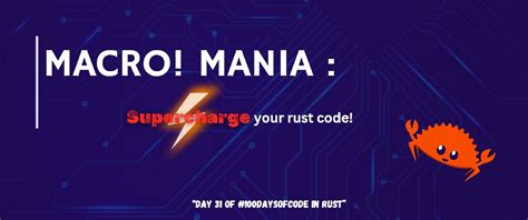 🌟day 31 macro mania supercharge your rust code by aniket botre towards dev