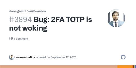 Bug 2fa Totp Is Not Woking · Issue 3894 · Dani Garciavaultwarden