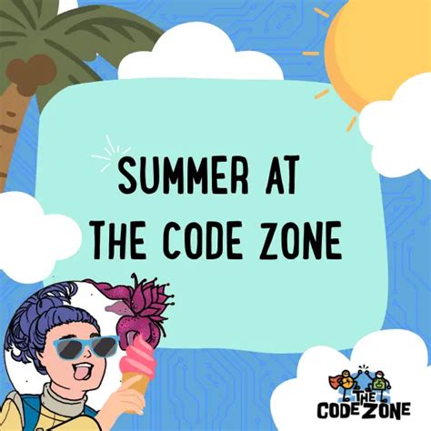 Summer At The Code Zone The Code Zone