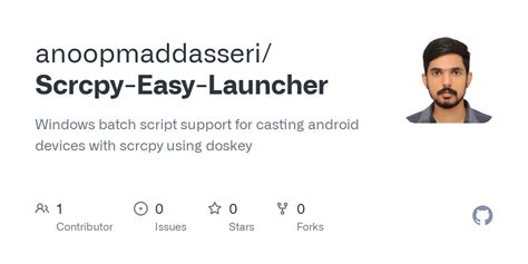 GitHub Anoopmaddasseri Scrcpy Easy Launcher Windows Batch Script Support For Casting Android