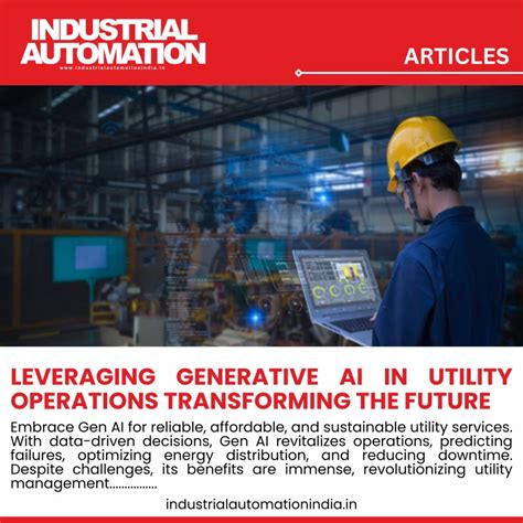 Industrial Automation Magazine On Linkedin Utilityoperations Genai