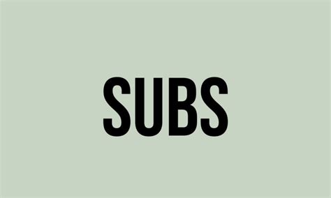 What Does Subs Mean Meaning Uses And More FluentSlang