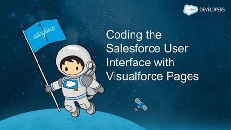 Coding The Salesforce User Interface With Visualforce Pages Ppt