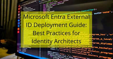 Microsoft Entra External Id Deployment Guide Best Practices For Identity Architects Undercode