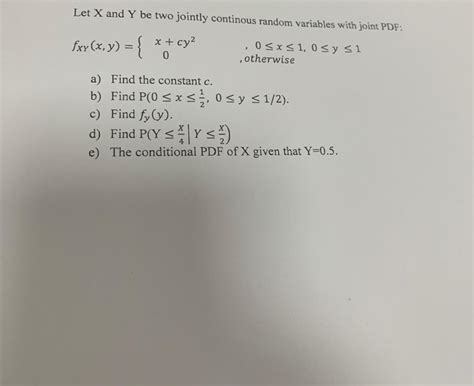 Solved Let X And Y Be Two Jointly Continous Random Variables