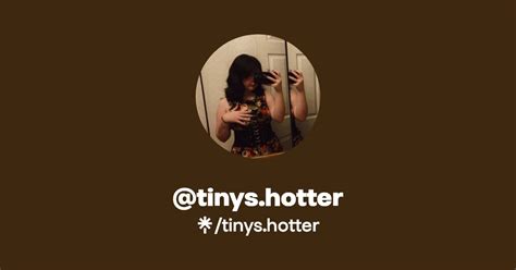 Tinys Hotter Instagram Tiktok Linktree