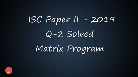 ISC Paper Matrix Program