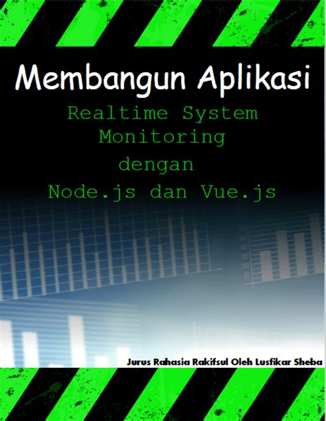 Membangun Aplikasi Realtime System Monitoring Dengan Node Js Dan Vue Js TokoFile