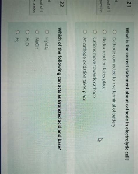 Solved 21 What Is The Correct Statement About Cathode In Chegg Com