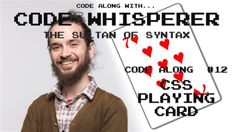 Css Playing Card Code Along With The Code Whisperer 12 Youtube