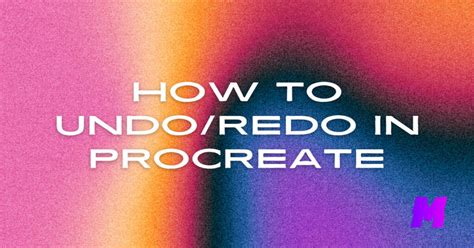 How To Undo Redo In Procreate Dreams And Pocket Motricialy