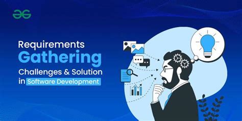 Requirement Gathering Challenges And Solution In Software Development