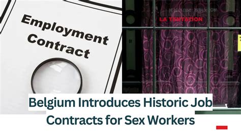 Belgium Introduces Historic Job Contracts For Sex Workers The
