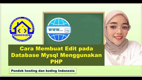 cara membuat edit pada database mysql menggunakan php pondok hosting
