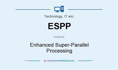 espp enhanced super parallel processing in technology it etc by