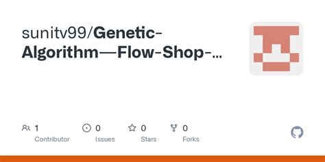 Github Sunitv99genetic Algorithm Flow Shop Scheduling