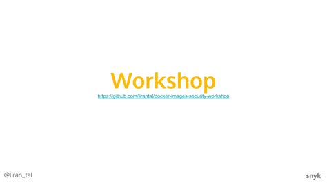 Owasp Workshop Docker Image Security Best Practices By Liran Tal