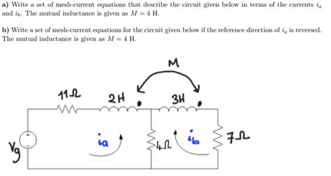 Solved A Write A Set Of Mesh Current Equations That Chegg Com