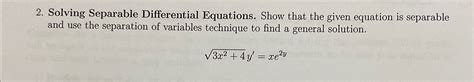 Solved Solving Separable Differential Equations Show That