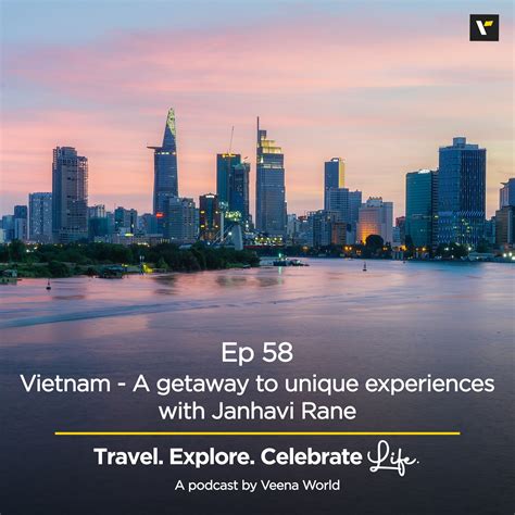 Episode 49116623 Podcast On 58 Vietnam With Janhavi Rane Veena World