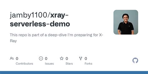 GitHub Jamby Xray Serverless Demo This Repo Is Part Of A Deep Dive I M Preparing For X Ray