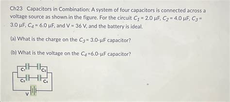 Solved Ch Capacitors In Combination A System Of Four Chegg Com