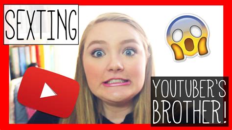 STORY TIME SEXTING A YOUTUBER S BROTHER YouTube