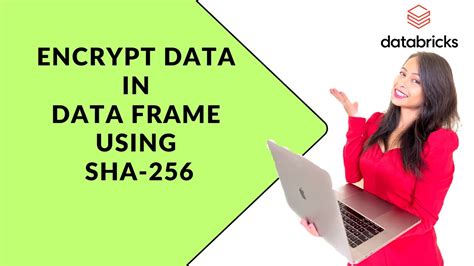 39 Encrypt Data In Data Frame Using Sha 256 Youtube