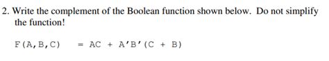 Solved 2 Write The Complement Of The Boolean Function Shown