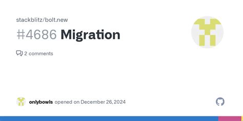 Migration · Issue 4686 · Stackblitzboltnew · Github