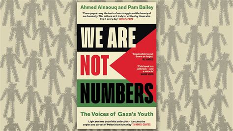 Stories On Gaza The World Needs To Hear In We Are Not Numbers