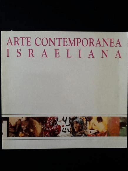 Arte Contemporanea Israeliana Dalla Collezione Di Joseph Hackmey By Mordechai Omer Ottimo