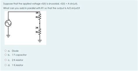 Solved Suppose That The Applied Voltage Vst Is Sinusoidal