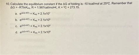 Solved Calculate The Equilibrium Constant If The G Of Chegg