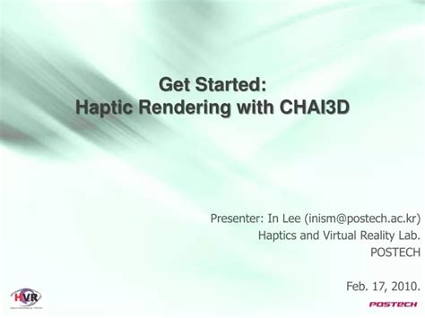 ppt get started haptic rendering with chai3d powerpoint presentation