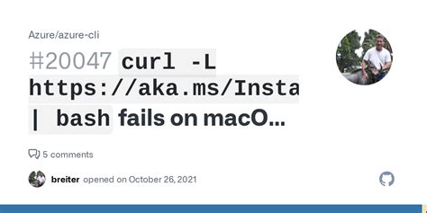 `curl L Akamsinstallazurecli Bash` Fails On Macos Monterey 1201 Because Of