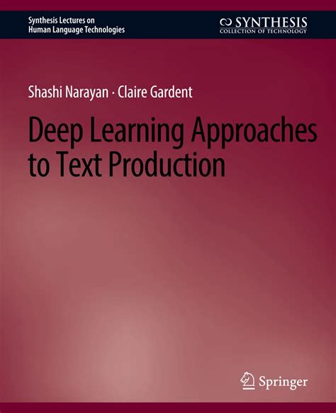 Buy Deep Learning Approaches To Text Production Synthesis Lectures On Human Language