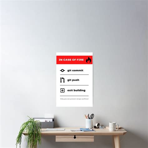 In Case Of Fire Git Commit Git Push And Exit Building Poster By Mellowduck Redbubble